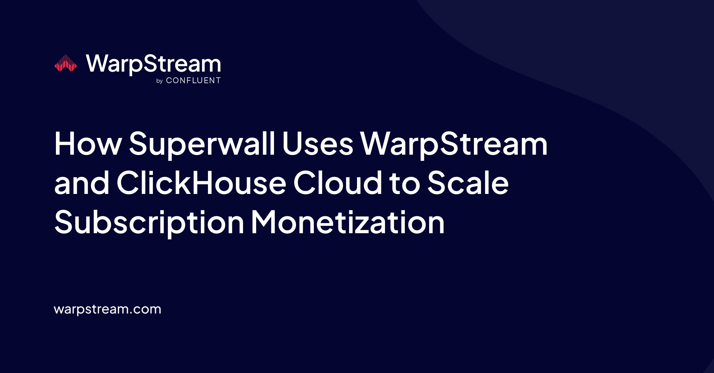 How Superwall Uses WarpStream and ClickHouse Cloud to Scale Subscription Monetization - WarpStream